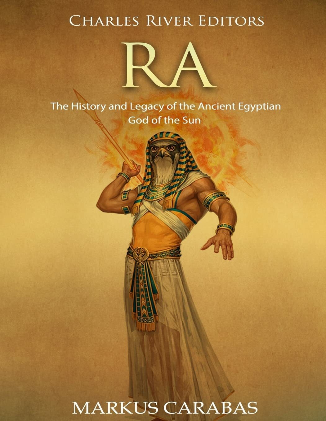 Ra: The History and Legacy of the Ancient … | Studibuch