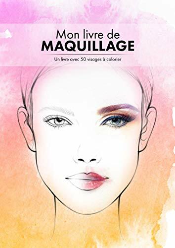 Mon livre de maquillage: Un livre avec 50 … | Studibuch